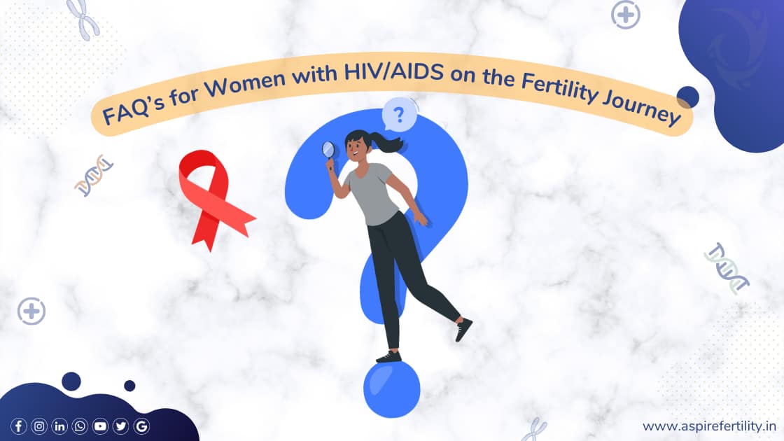 10 Faqs for Women Living with HIV/AIDS on the Path to Motherhood